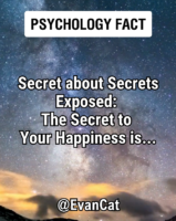 This Is The Only Secret to Your Happiness - Evan Cat